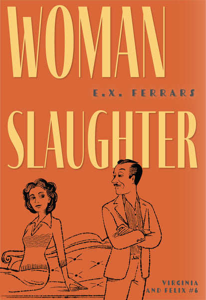 Woman Slaughter – Felony & Mayhem